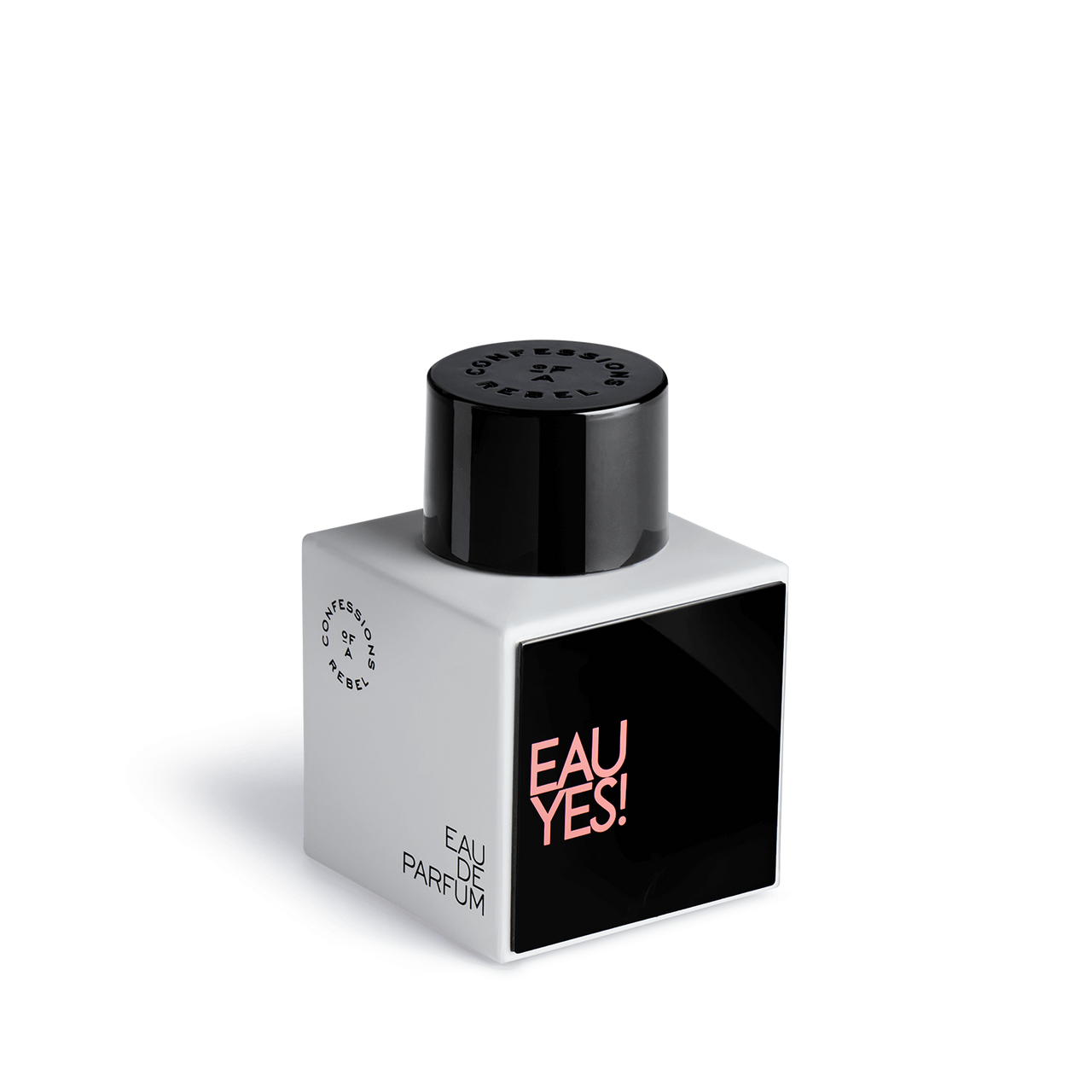 Eau Yes! – Confessions of a Rebel